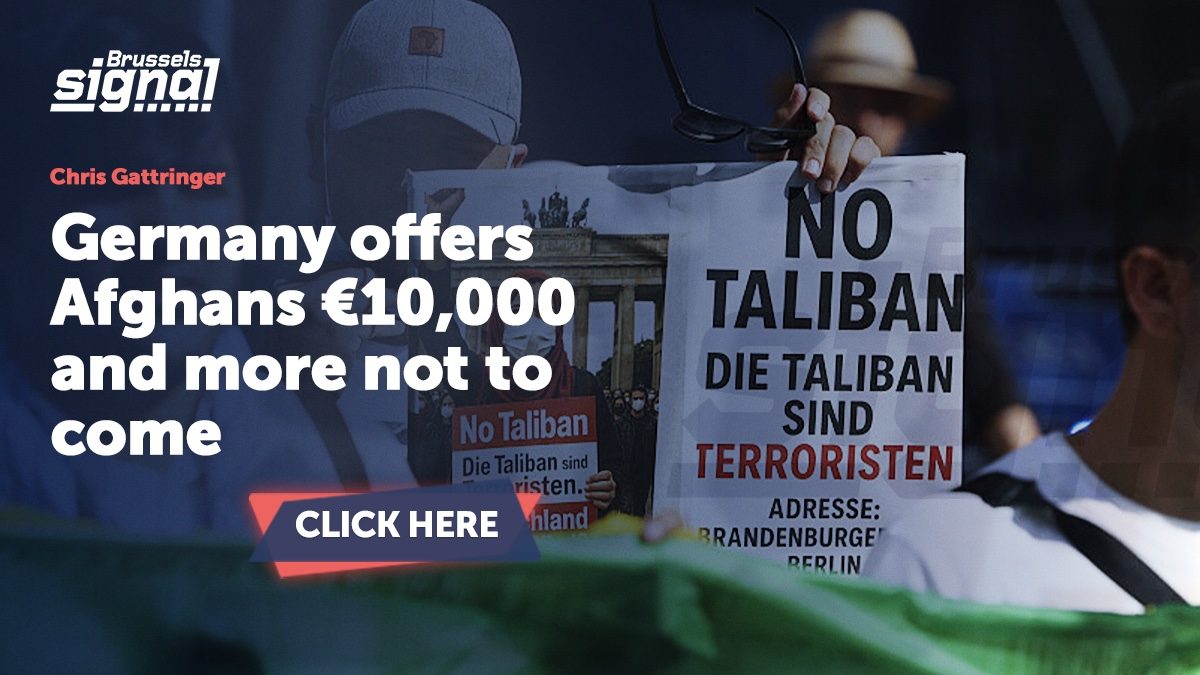 Germany offers Afghans €10,000 and more not to come - Brussels Signal