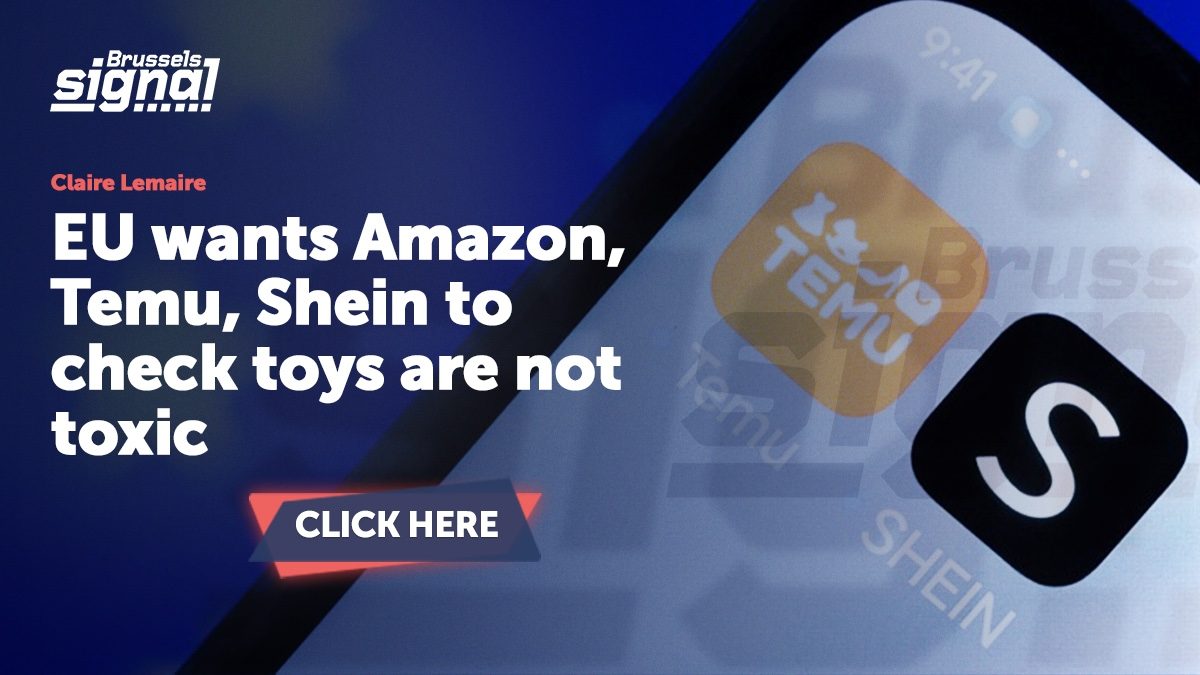 EU wants Amazon, Temu, Shein to check toys are not toxic - Brussels Signal