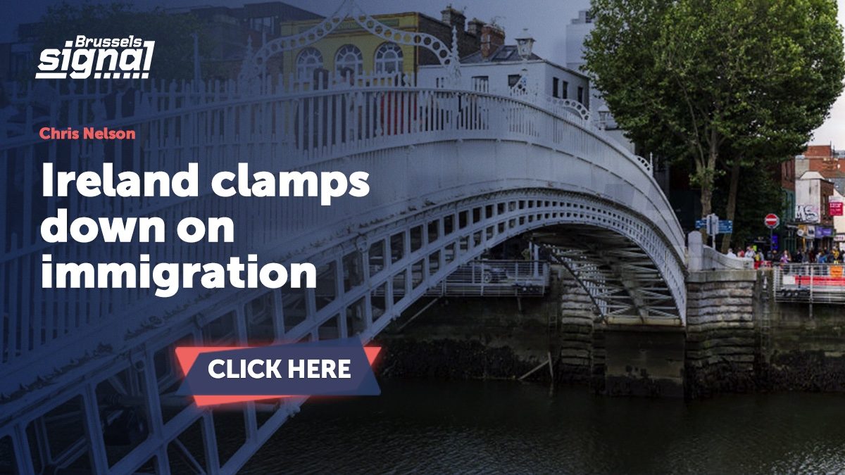 Ireland clamps down on immigration - Brussels Signal